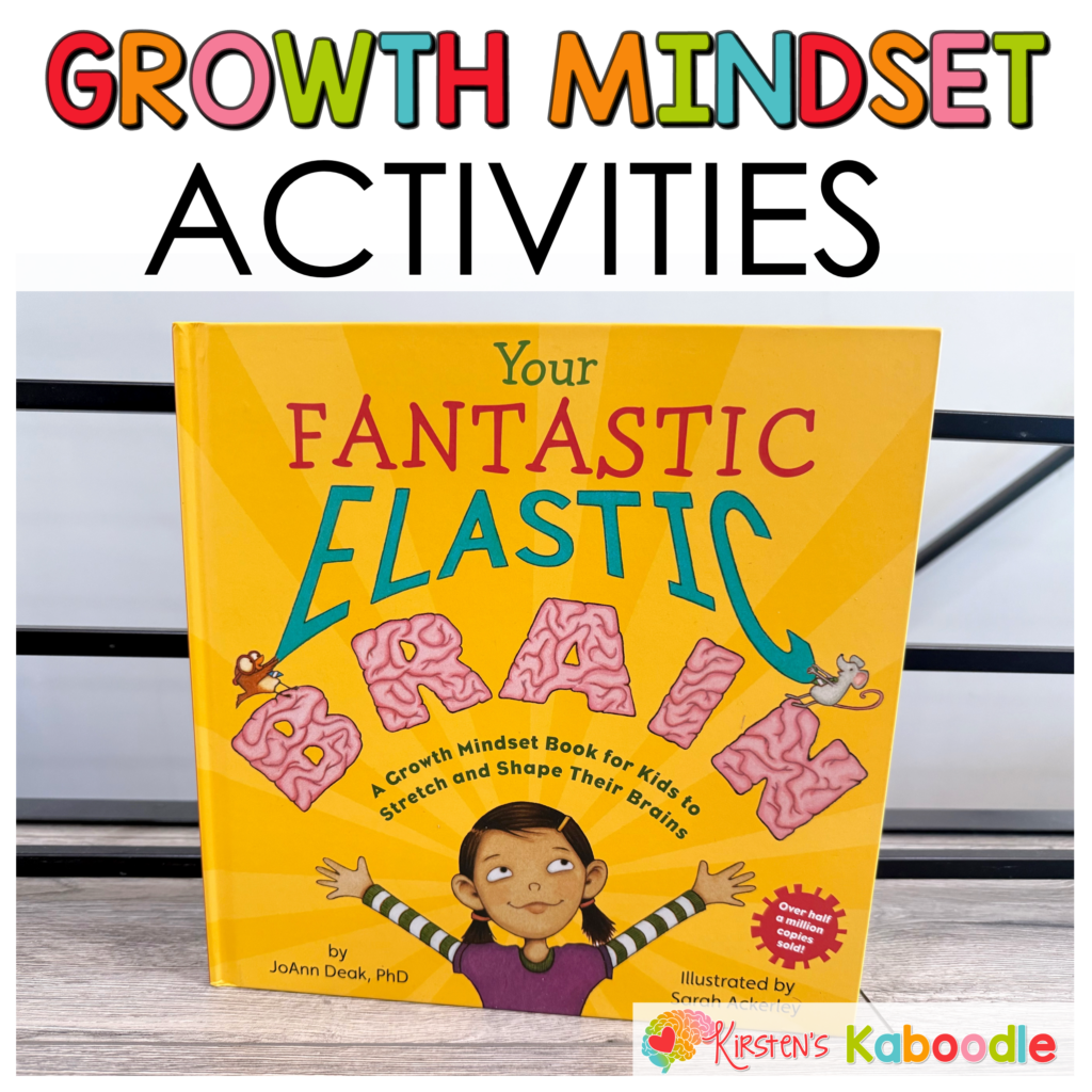 Teaching Growth Mindset: Your Fantastic Elastic Brain • Kirsten's Kaboodle