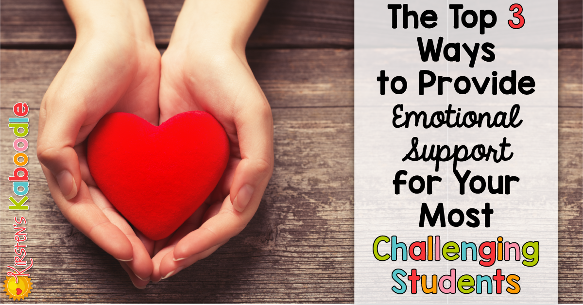 Provide Emotional Support for Your Most Challenging Students