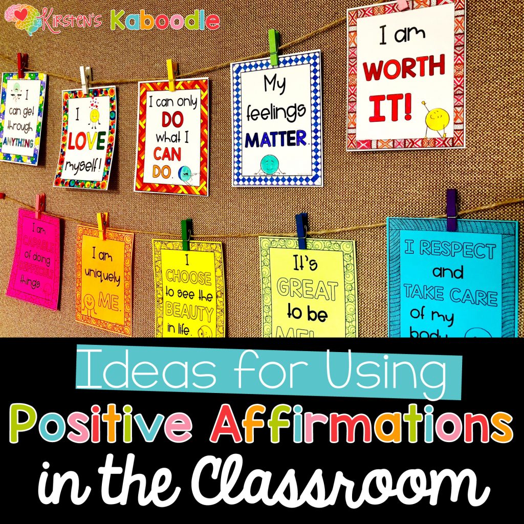 Ideas for Using Positive Affirmations in the Classroom