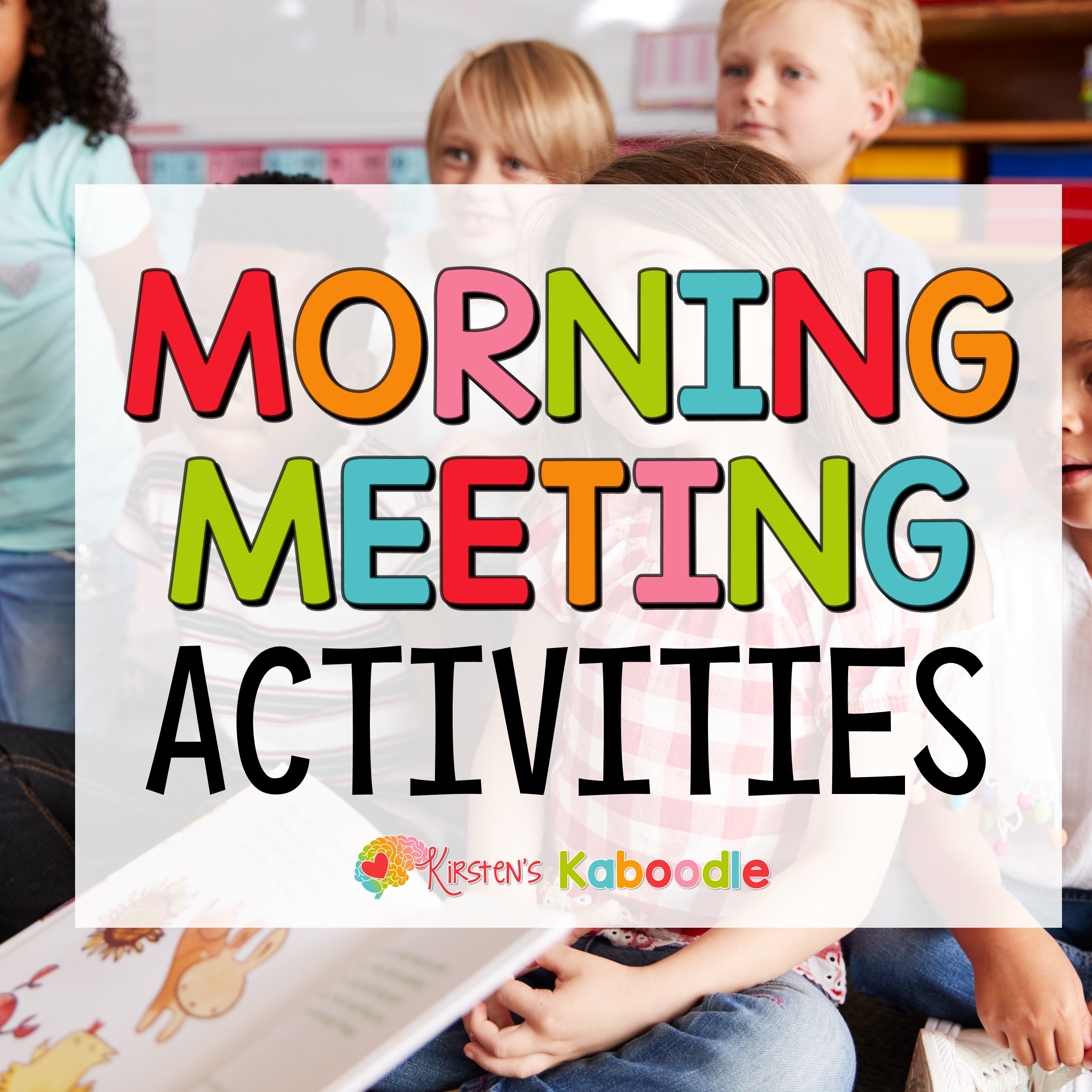 Morning Meetings • Kirsten's Kaboodle