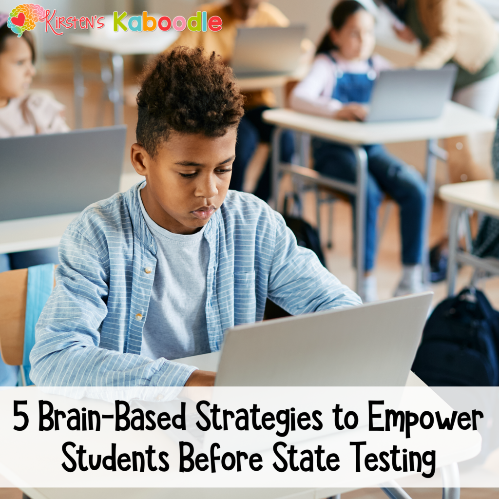 5 Brain-Based Testing Strategies to Empower Students