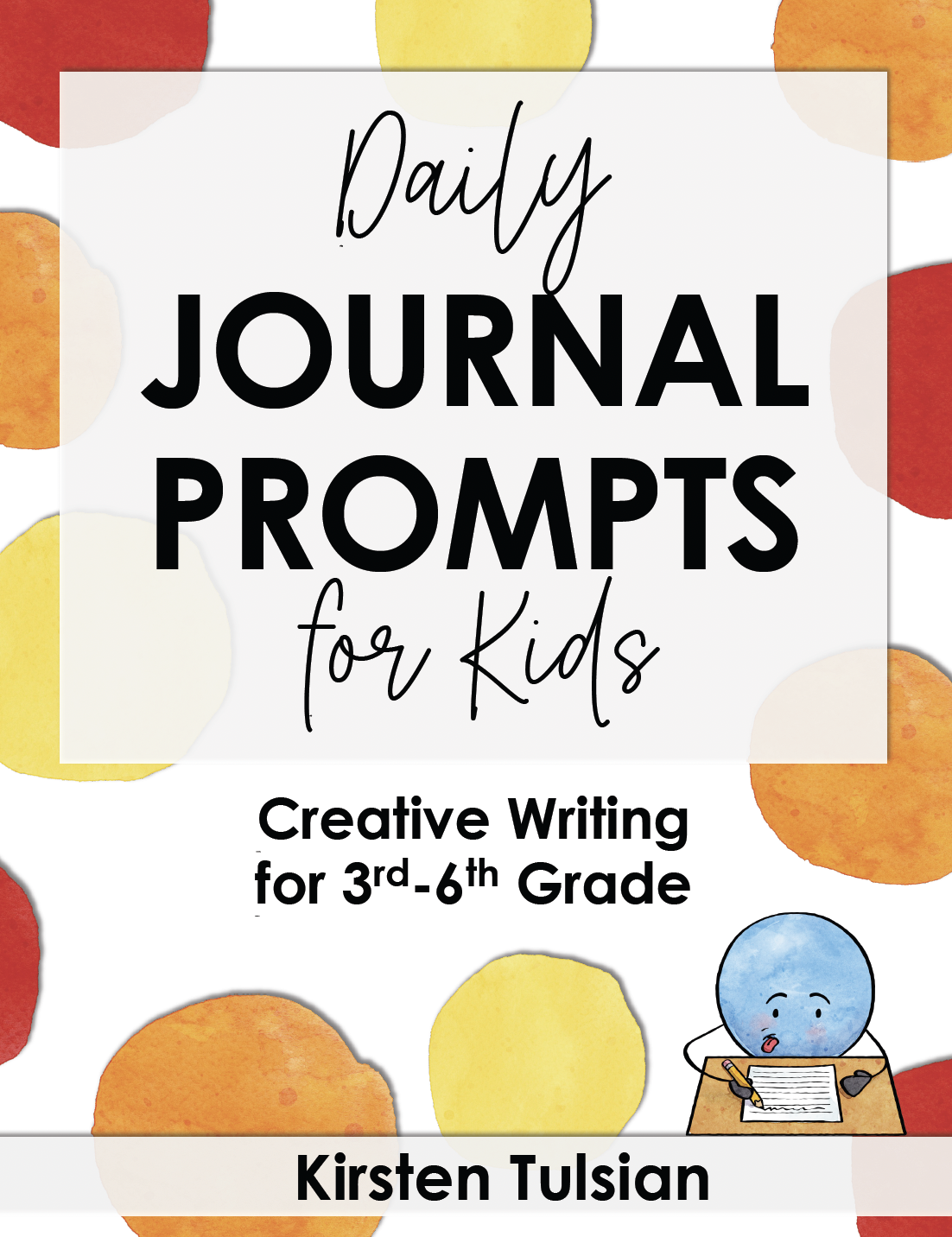 Daily Journal Prompts for Kids: Creative Writing for 3rd-6th Grade